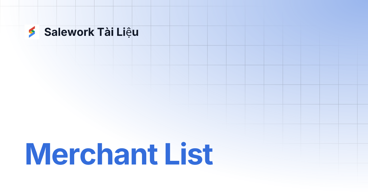 Merchant List | Salework Tài Liệu